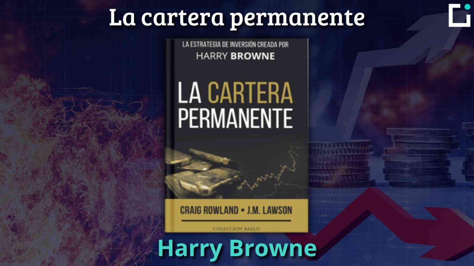 «La cartera permanente» Harry Browne te enseña a invertir