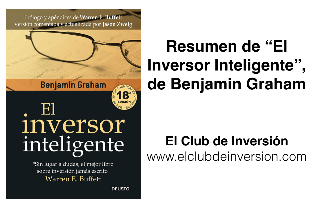Resumen del libro "El Inversor Inteligente", de Benjamin Graham