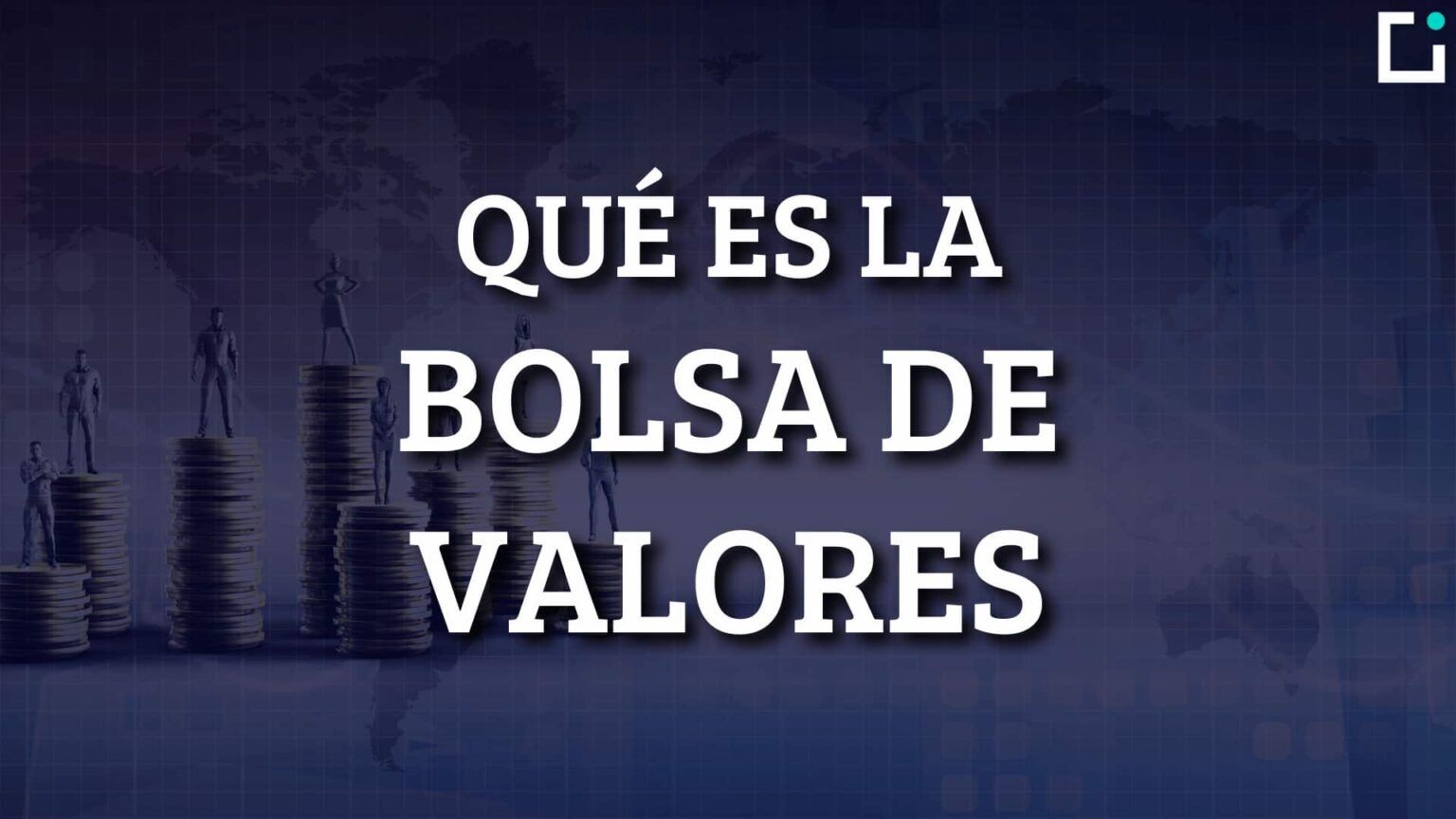 La bolsa de valores: Conceptos clave y funcionamiento | ECDI