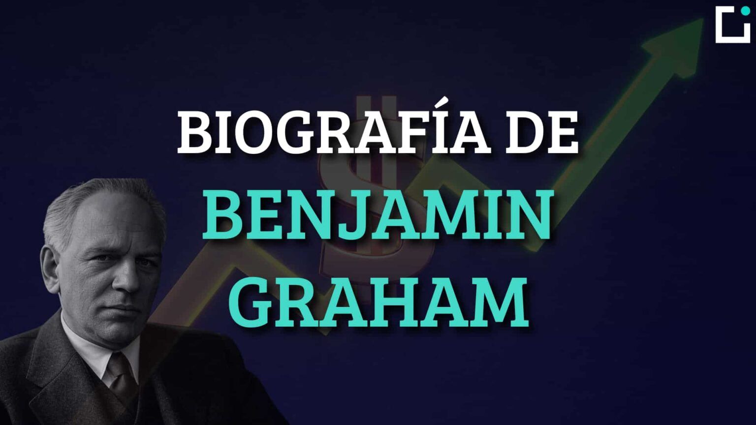 ¿Quién es Benjamin Graham? El padre del value investing
