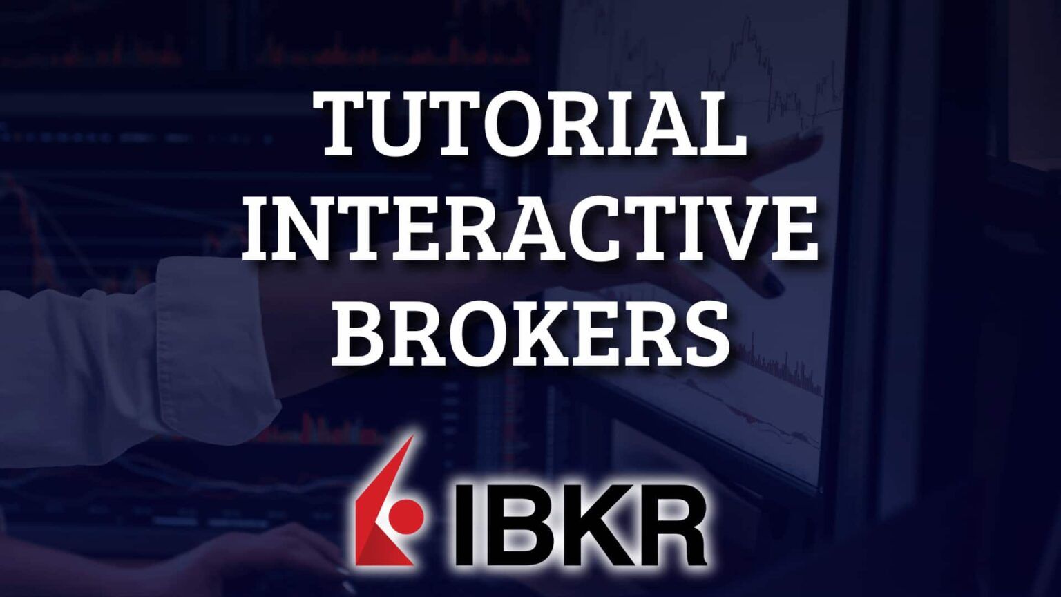Interactive Brokers: Tutorial Completo | ECDI