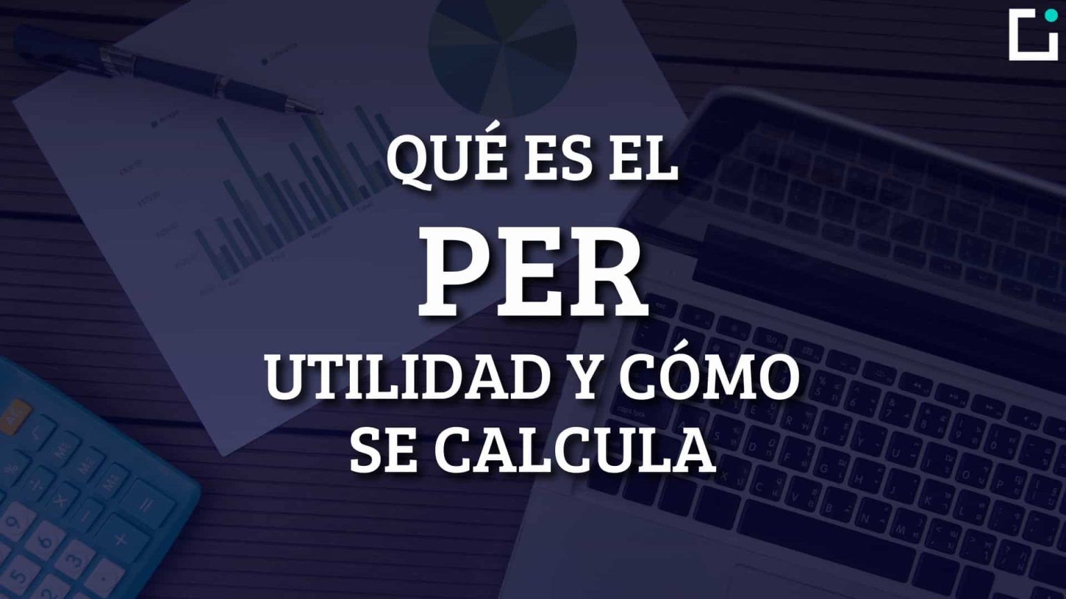 ¿Qué es el PER en bolsa? Así se usa en inversiones | ECDI