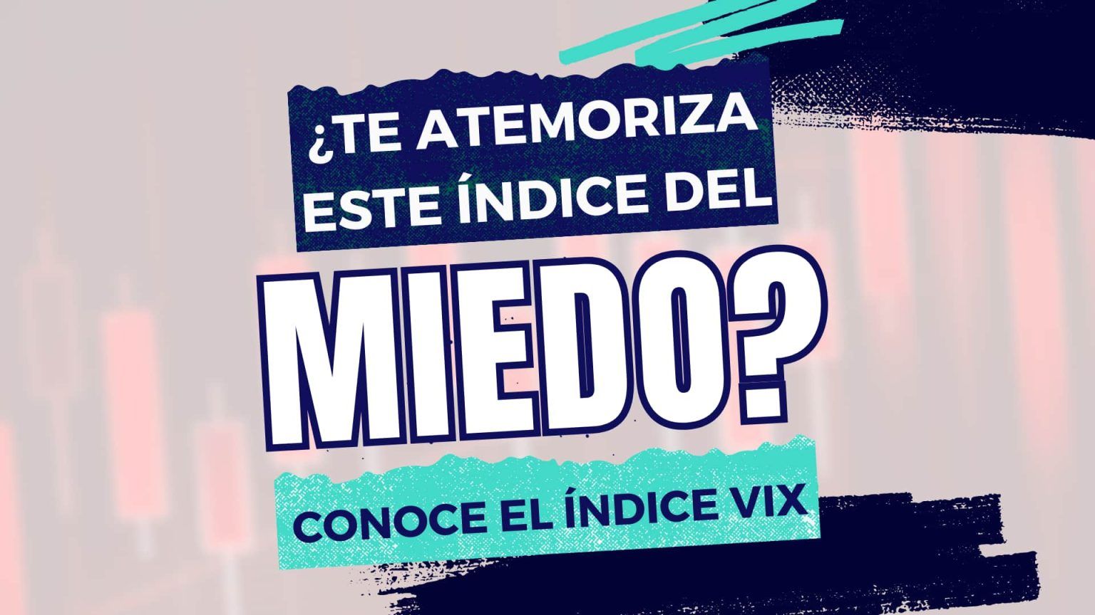 Qué es el VIX o Índice del Miedo y cómo usarlo | ECDI