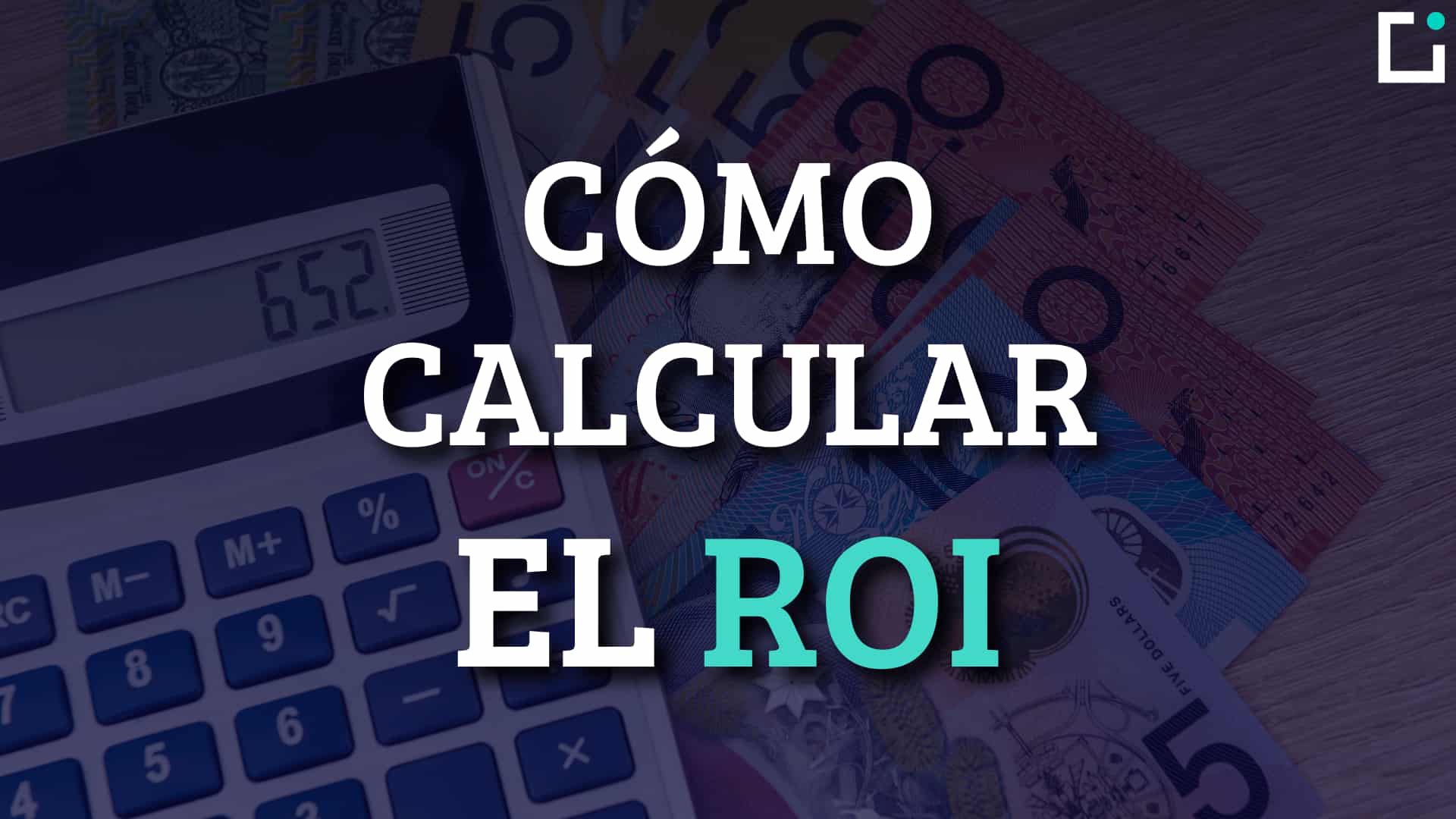 ¿Cómo se calcula el ROI de tus inversiones? | ECDI