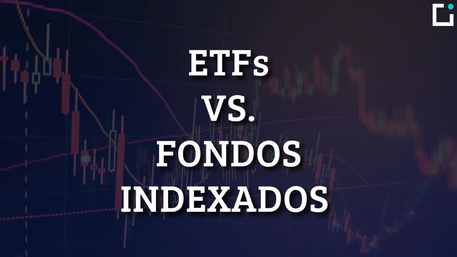 Diferencias entre ETFs y fondos indexados: Guía | ECDI