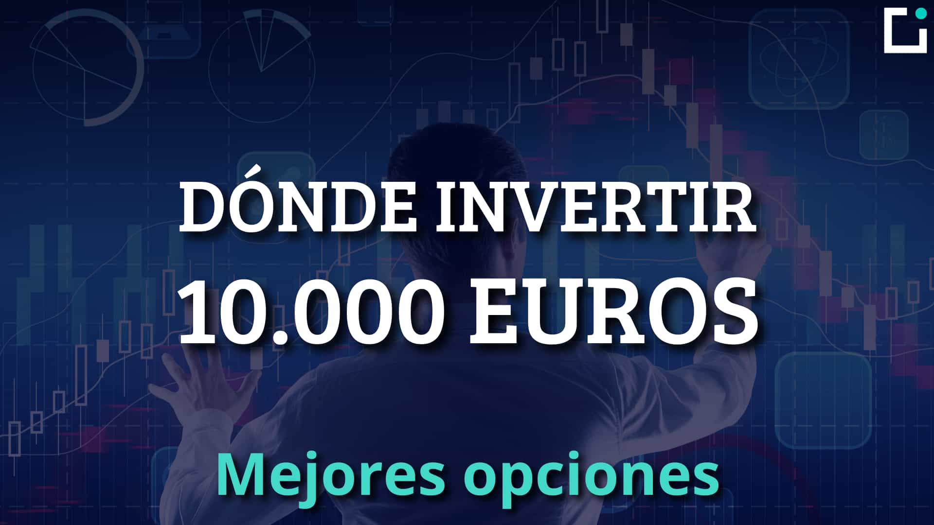 Dónde INVERTIR 10.000 euros: Ideas según Tu Perfil | ECDI