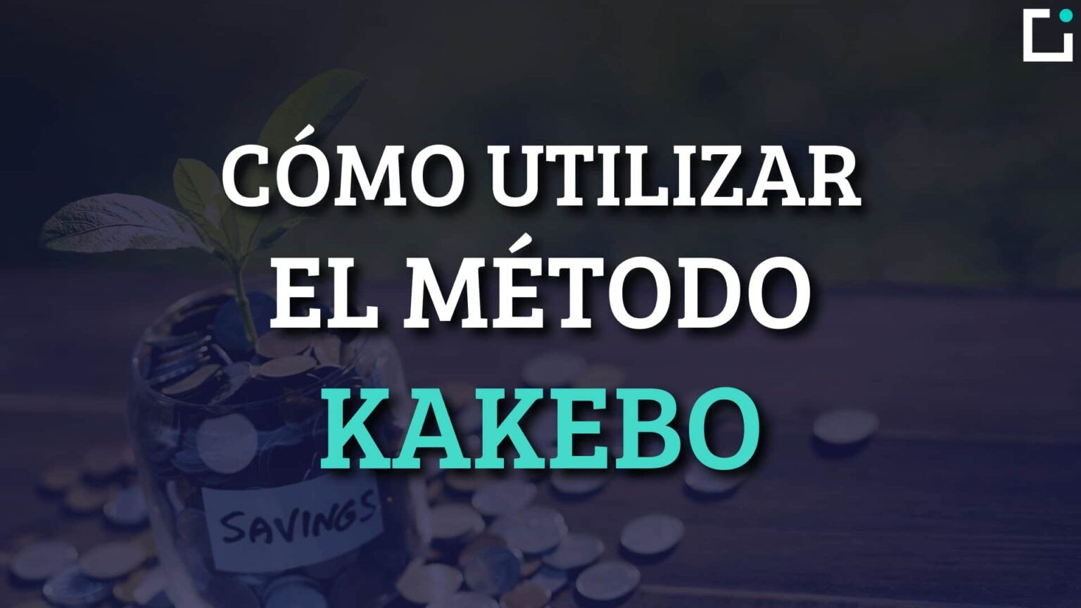 Método KAKEBO: Ahorra MÁS y Gestiona tus Finanzas | ECDI