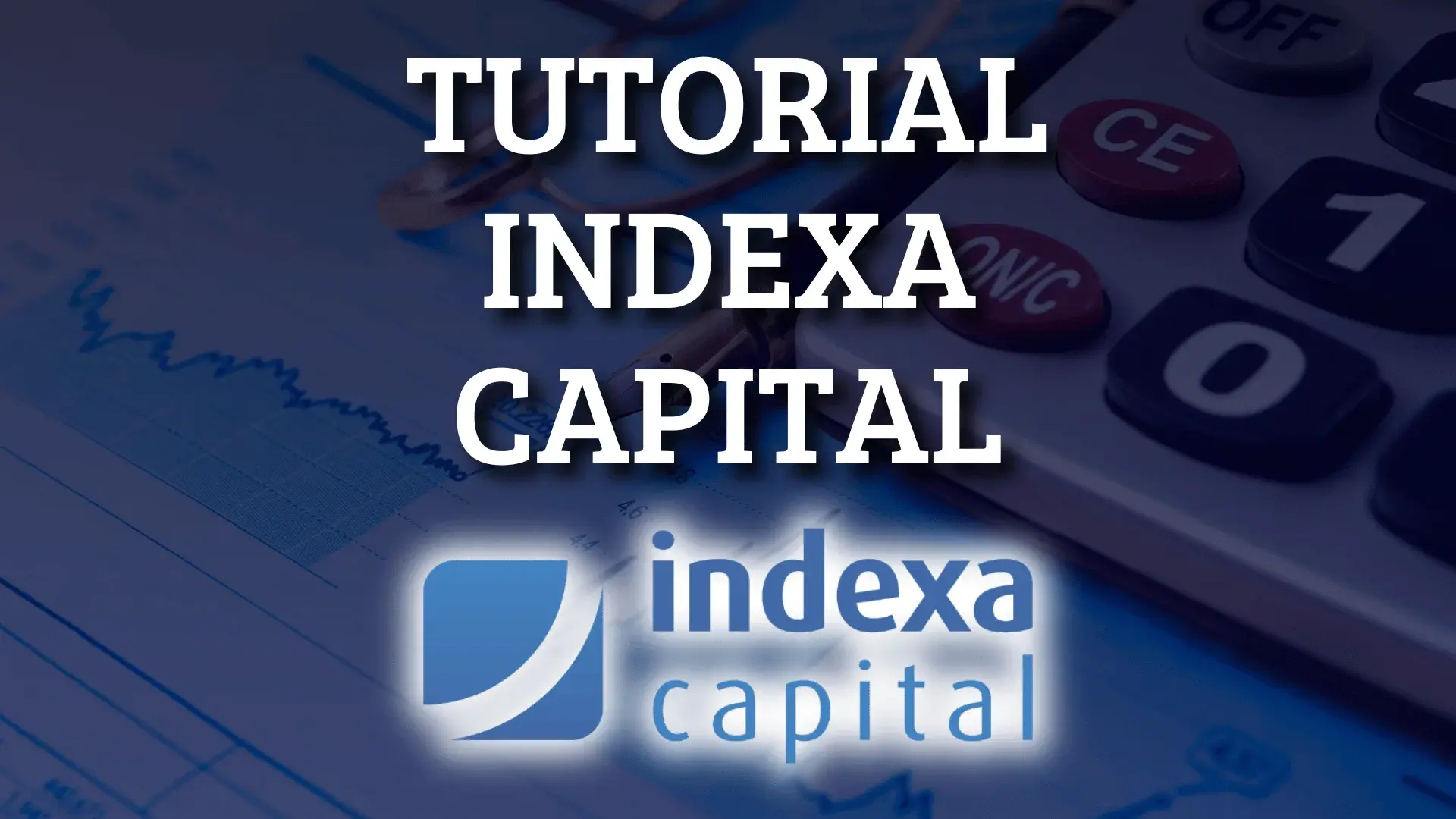 Tutorial INDEXA CAPITAL: El Roboadvisor Líder en ESP | ECDI